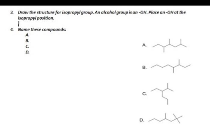 Solved 3. Draw the structure for isopropyl group. An alcohol | Chegg.com