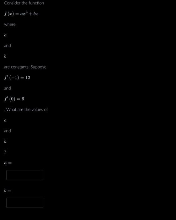 Solved Consider the function f(x)=ax3+bx where a and b are | Chegg.com