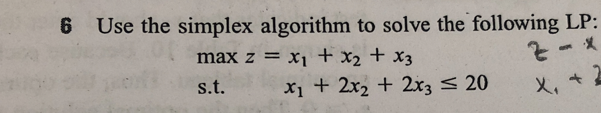 Solved 6 ﻿Use the simplex algorithm to solve the following | Chegg.com