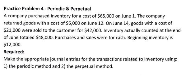 Solved Practice Problem 4 - Periodic \& Perpetual A company | Chegg.com