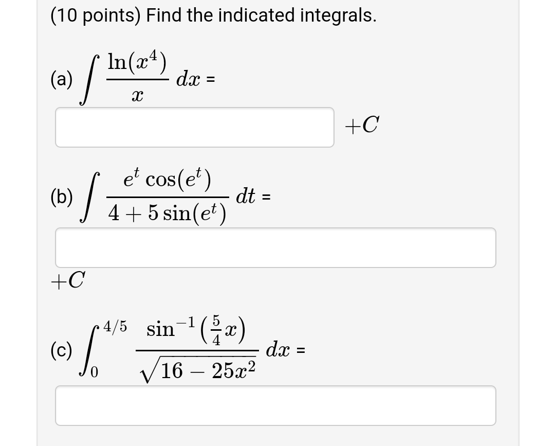 Solved (10 points) Find the indicated integrals. (a) | Chegg.com