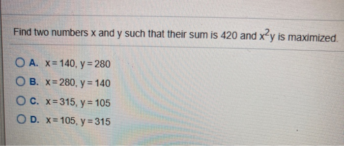 Solved Find two numbers x and y such that their sum is 420 | Chegg.com