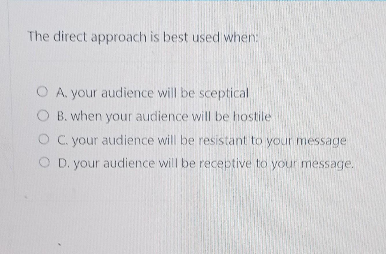 The direct approach is best used when: A. your | Chegg.com