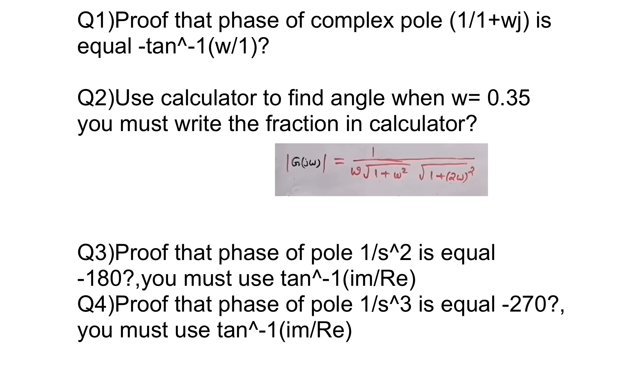 Solved Q1)Proof that phase of complex pole 11+iW ﻿is equal | Chegg.com