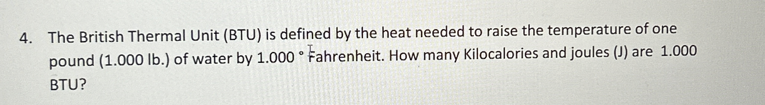 Solved The British Thermal Unit (BTU) ﻿is defined by the | Chegg.com