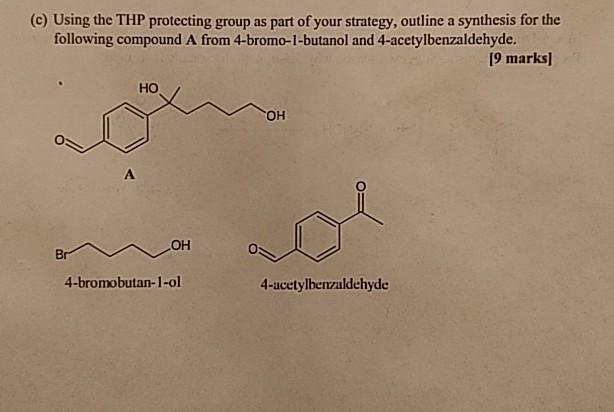Solved © Using the THP protecting group as part of your | Chegg.com
