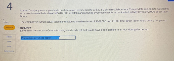 Solved 4 Luthan Company uses a plantwide predetermined | Chegg.com