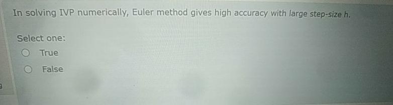 Solved In solving IVP numerically, Euler method gives high | Chegg.com