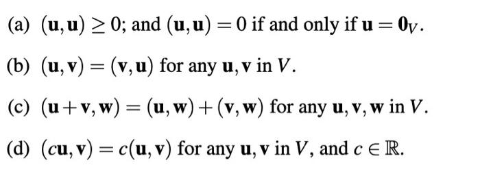 Solved (a) (u,u)≥0; and (u,u)=0 if and only if u=0V. (b) | Chegg.com