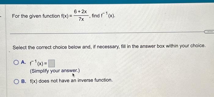 Solved For the given function f(x)=7x6+2x, find f−1(x). | Chegg.com