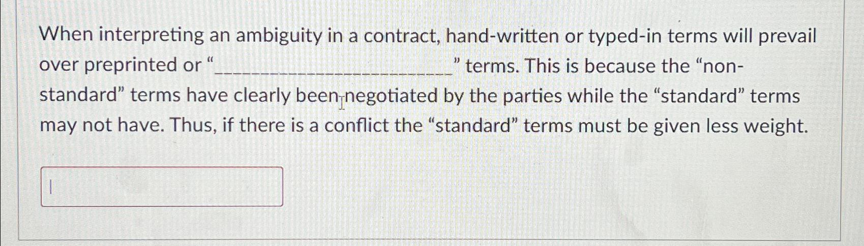 Solved When interpreting an ambiguity in a contract, | Chegg.com