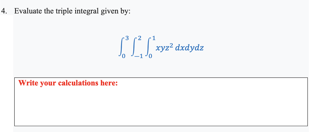 Solved Evaluate the triple integral given | Chegg.com