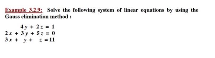 Solved Example 3.2.9: Solve the following system of linear | Chegg.com