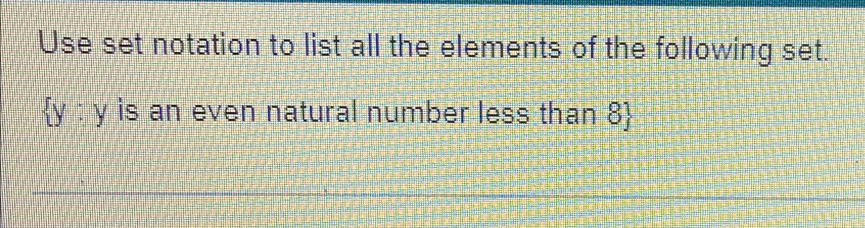 Solved Use set notation to list all the elements of the | Chegg.com