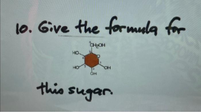 Solved 10. Give the formula for HO НО- CH₂OH OH CH this | Chegg.com