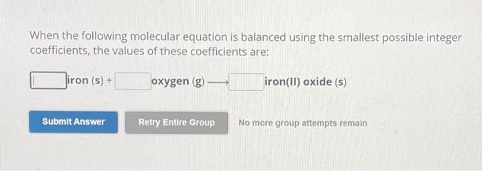 Solved When the following molecular equation is balanced | Chegg.com