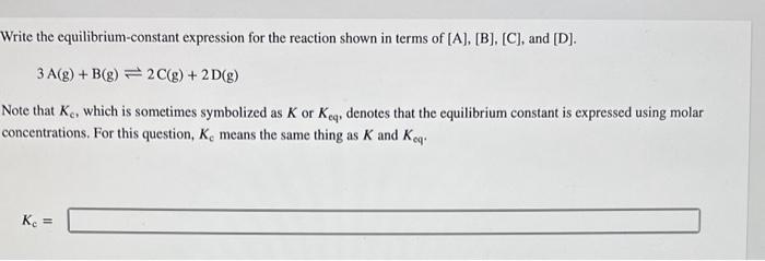 Solved Write the equilibrium-constant expression for the | Chegg.com