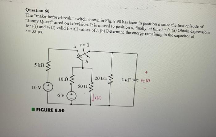 Solved Question 60 The "make-before-break" switch shown in | Chegg.com