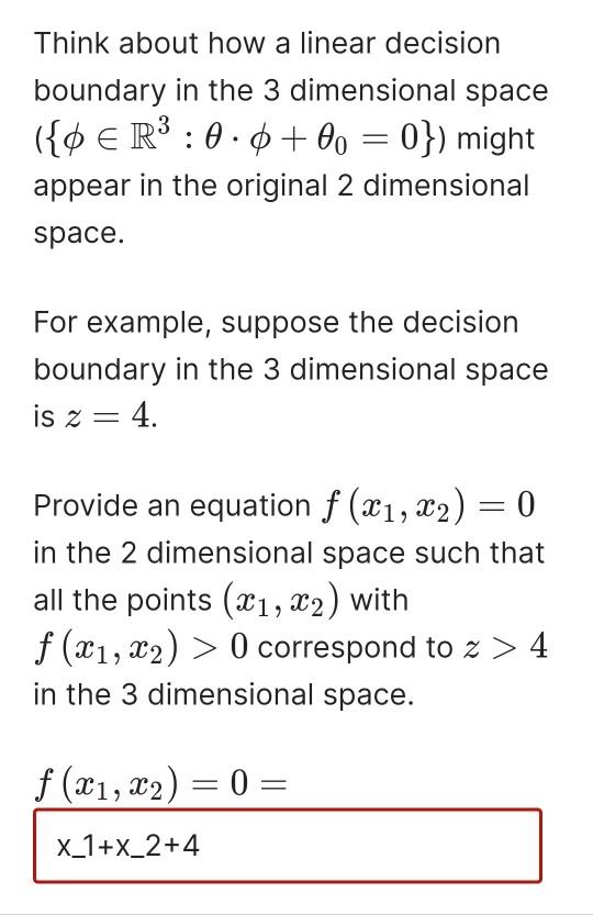 Solved Think about how a linear decision boundary in the 3 | Chegg.com