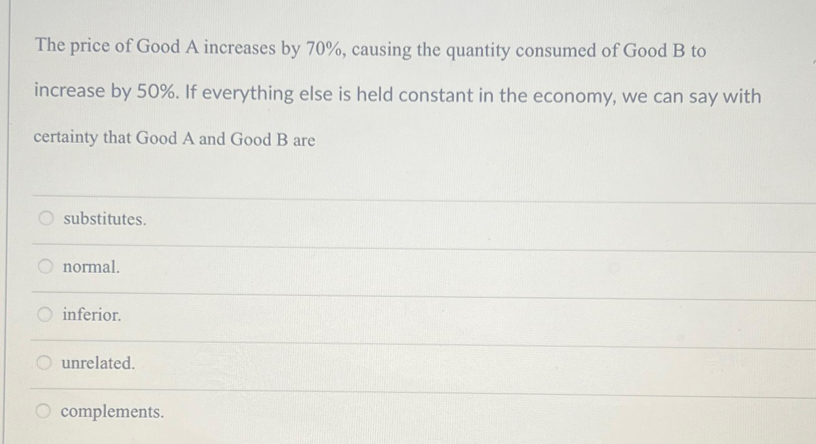 Solved The price of Good A increases by 70%, ﻿causing the | Chegg.com