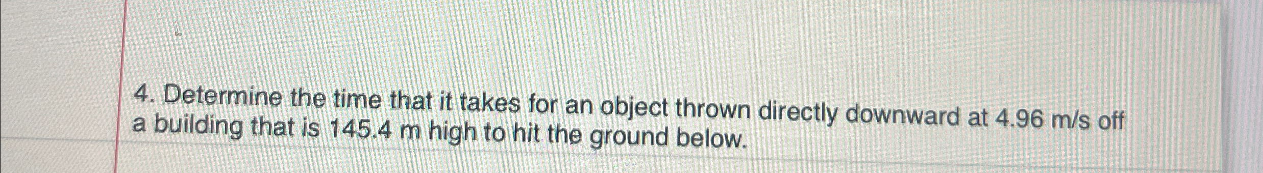 Solved Determine the time that it takes for an object thrown | Chegg.com