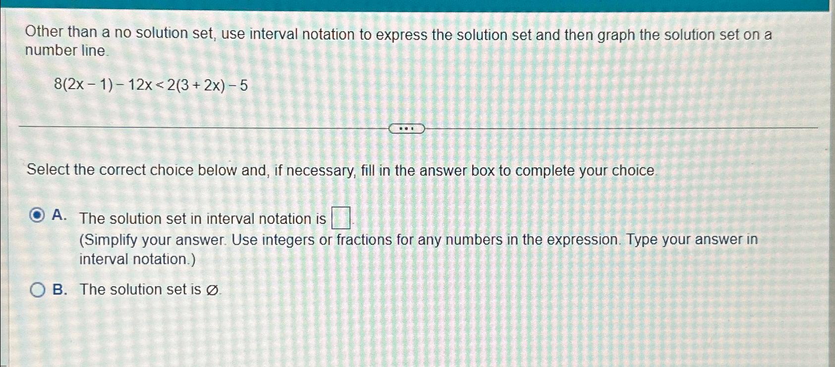 Other than a no solution set, use interval notation | Chegg.com
