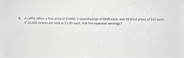 Solved 4. A raffle offers a first prize of $1000,2 second | Chegg.com