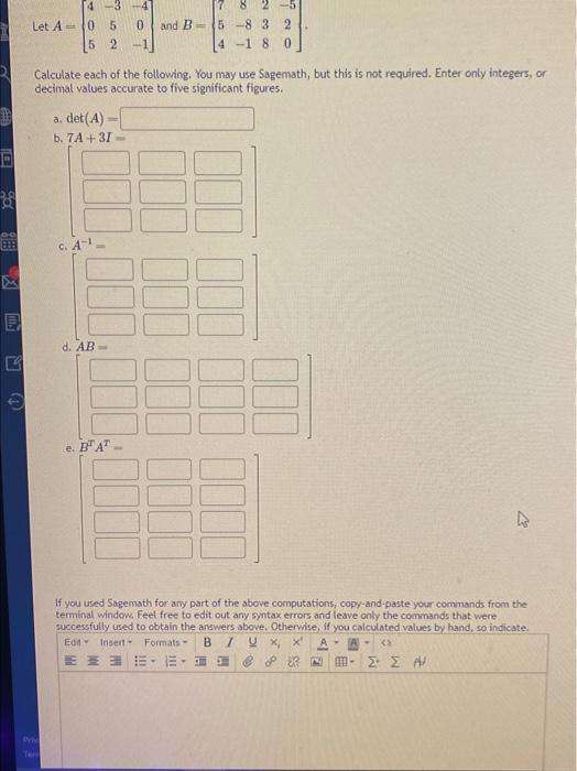 Solved Let A=⎣⎡405−352−40−1⎦⎤ and B=⎣⎡7548−8−1238−520⎦⎤ | Chegg.com
