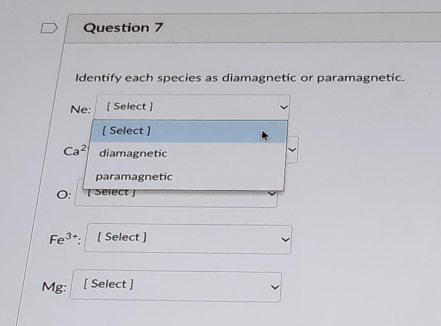 Solved Identify each species as diamagnetic or paramagnetic. | Chegg.com