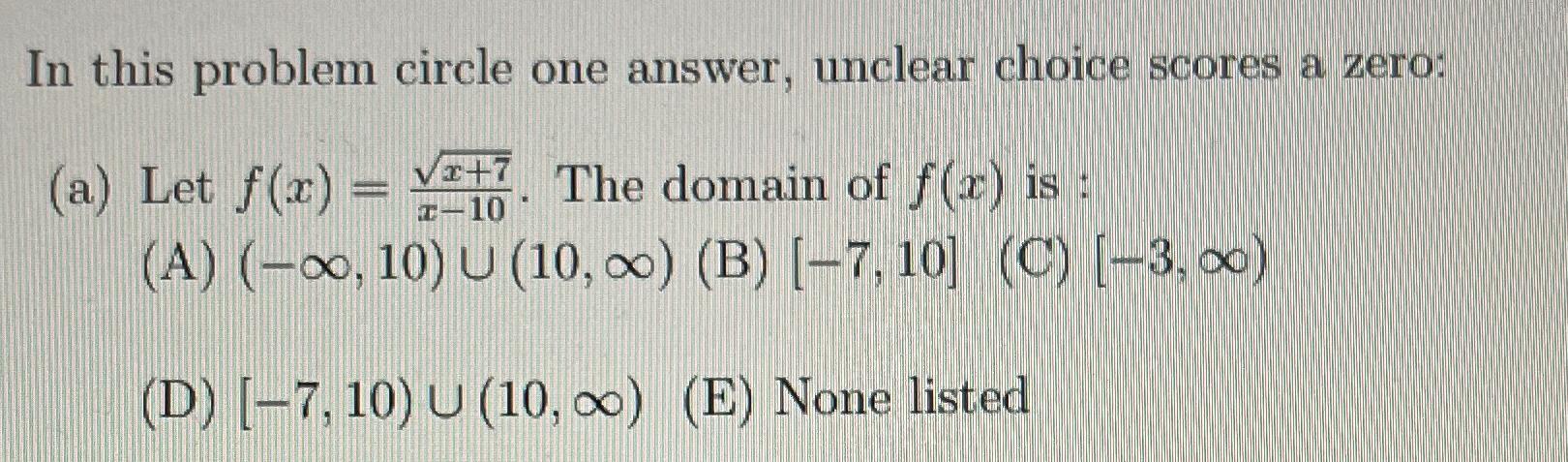 Solved In this problem circle one answer, unclear choice | Chegg.com