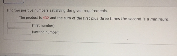 Solved Find two positive numbers satisfying the given | Chegg.com