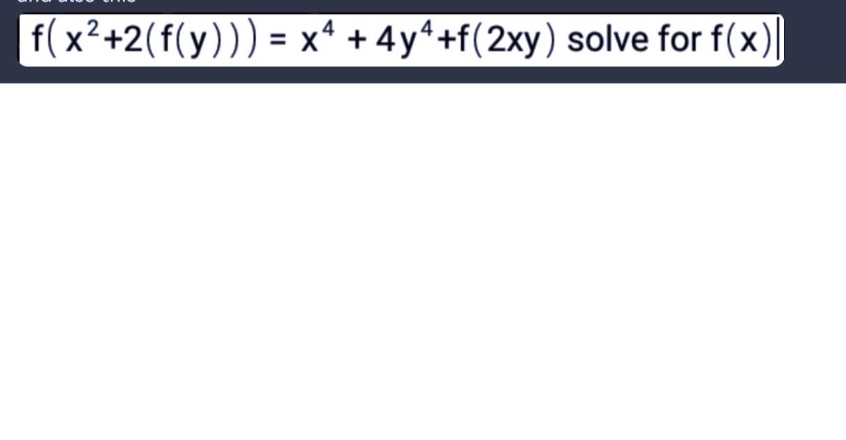 Solved f(x2+2(f(y)))=x4+4y4+f(2xy) ﻿solve for f(x) ﻿a | Chegg.com