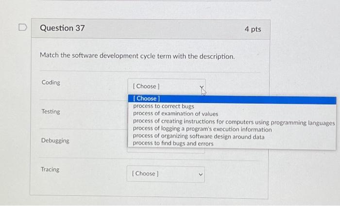 Solved Question 37 Match the software development cycle term | Chegg.com