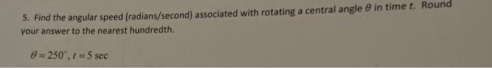Solved 5. Find the angular speed (radians/second) associated | Chegg.com