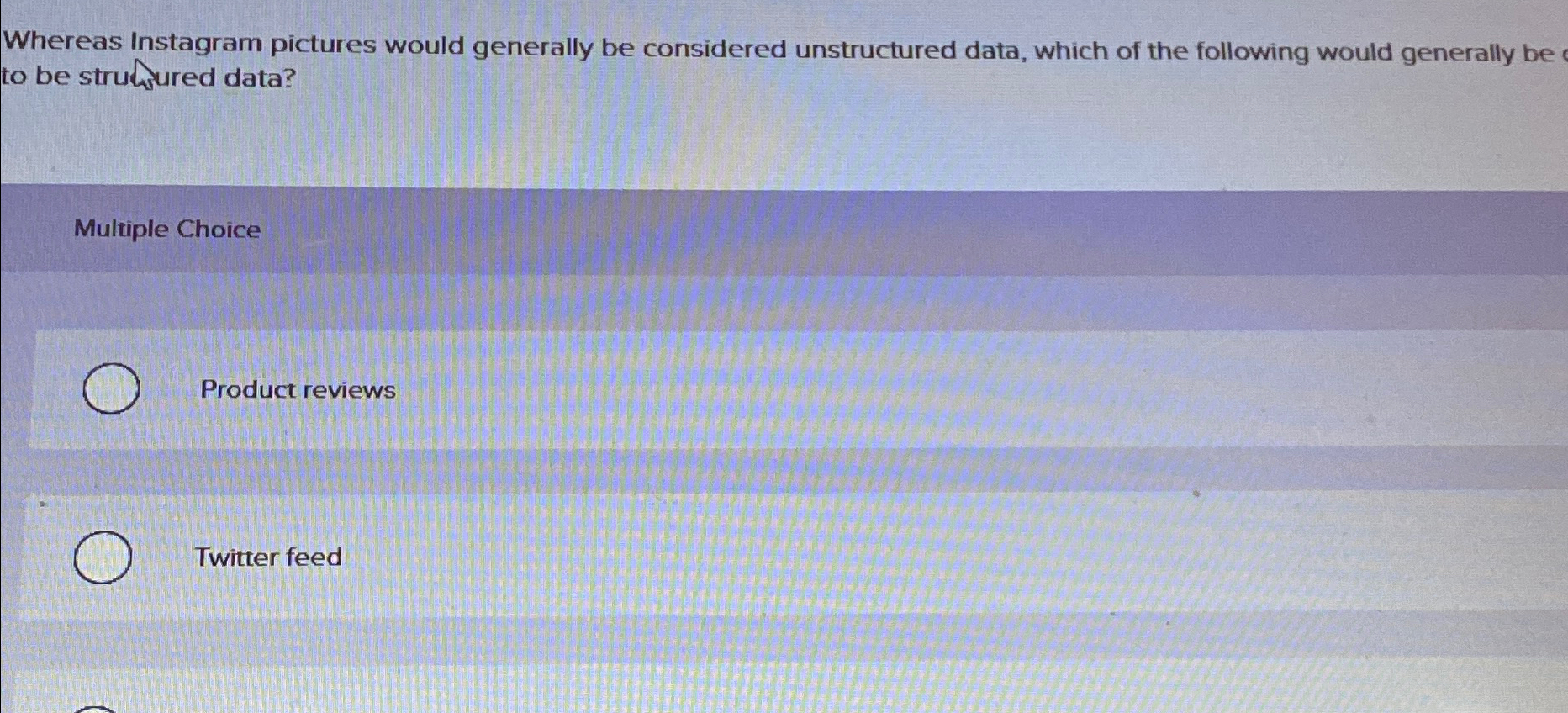Solved Whereas Instagram pictures would generally be | Chegg.com