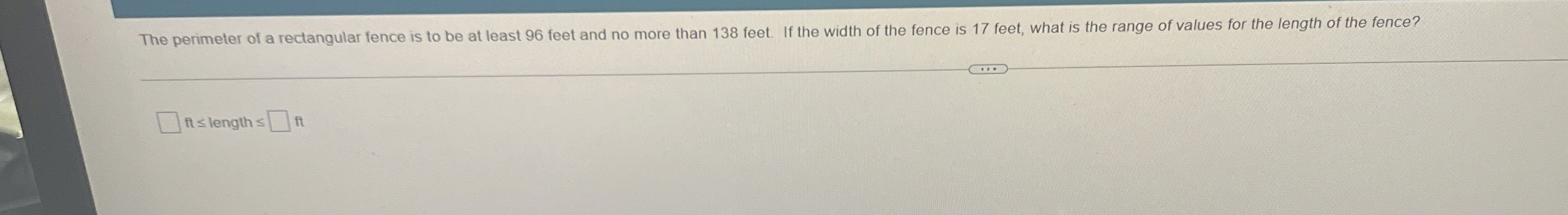 Solved The perimeter of a rectangular fence is to be at | Chegg.com