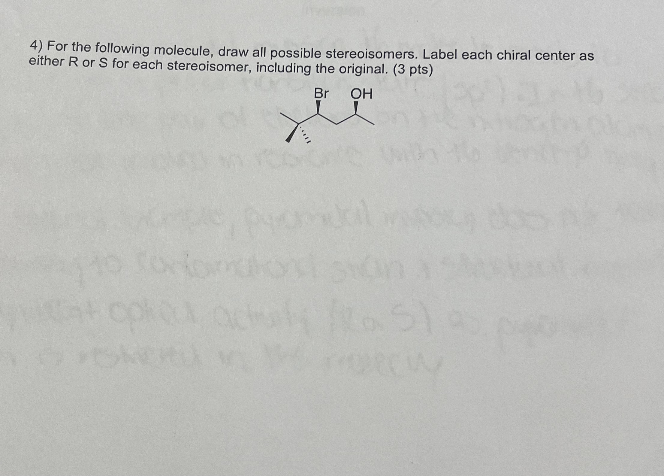Solved For the following molecule, draw all possible | Chegg.com