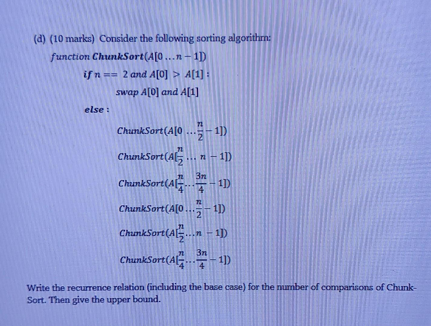 Solved (d) (10 marks) Consider the following sorting | Chegg.com
