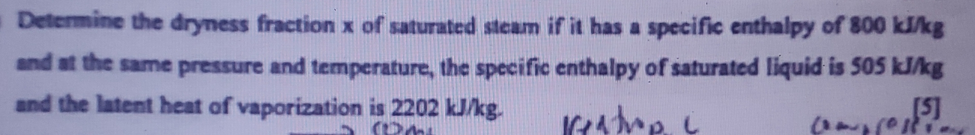 Solved Determine the dryness fraction x ﻿of saturated steam | Chegg.com