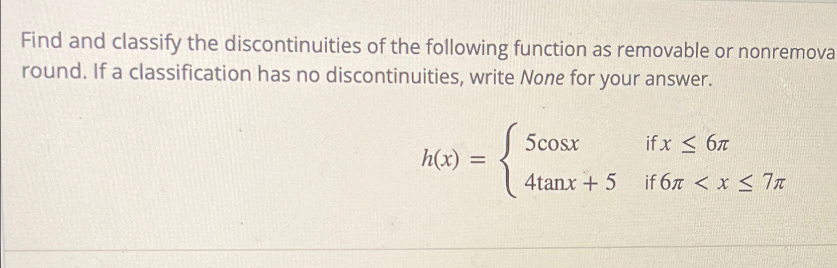 Solved Find and classify the discontinuities of the | Chegg.com