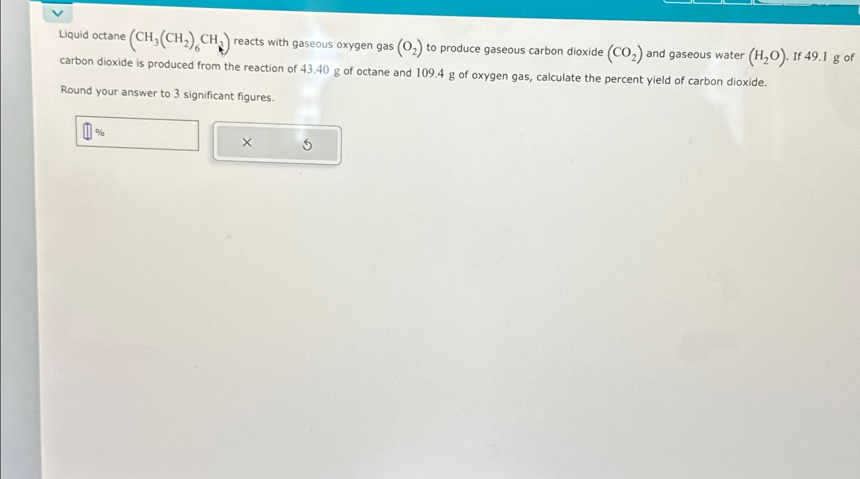Solved Liquid octane (CH3(CH2)6CH2) ﻿reacts with gaseous | Chegg.com