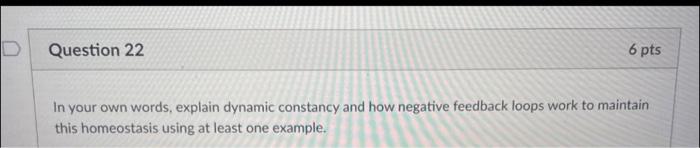 Solved D Question 22 6 pts In your own words, explain | Chegg.com