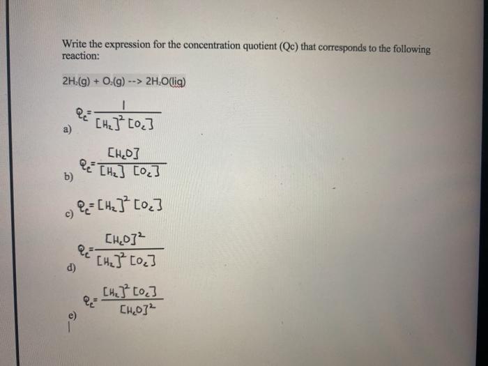 Solved Write the expression for the concentration quotient | Chegg.com