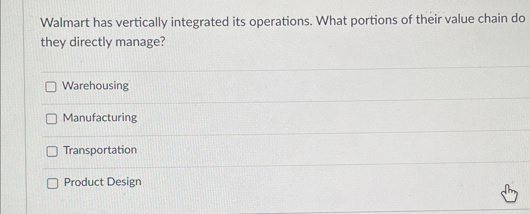 Solved Walmart has vertically integrated its operations. | Chegg.com