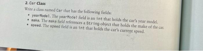Solved 2. Car Class Write a class named Car that has the | Chegg.com