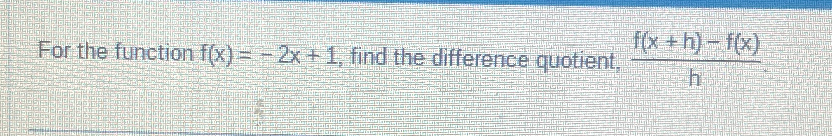 Solved For the function f(x)=-2x+1, ﻿find the difference | Chegg.com