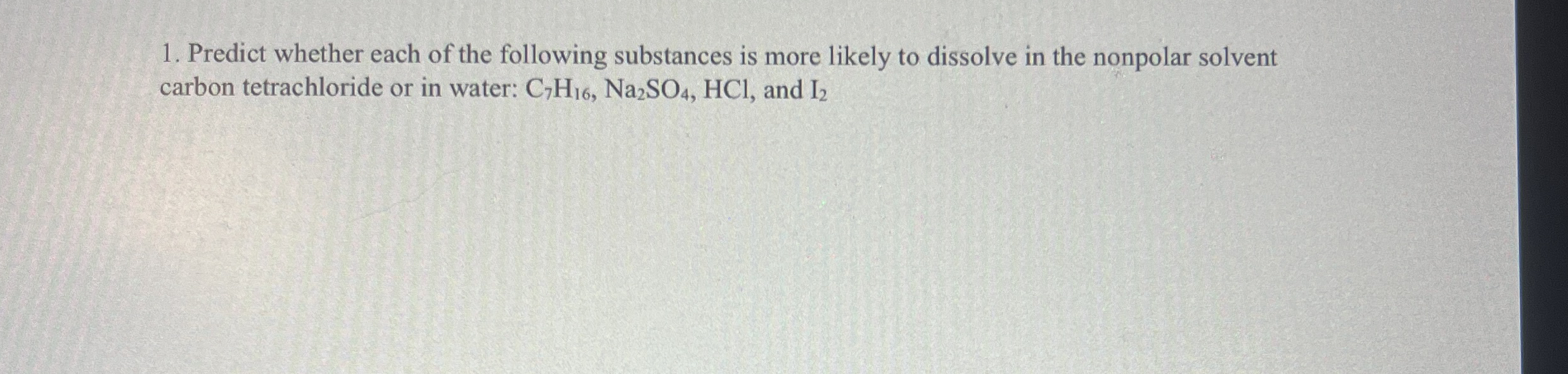 Solved Predict whether each of the following substances is | Chegg.com