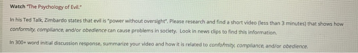 Watch 'The Psychology of Evil." In his Ted Talk, | Chegg.com