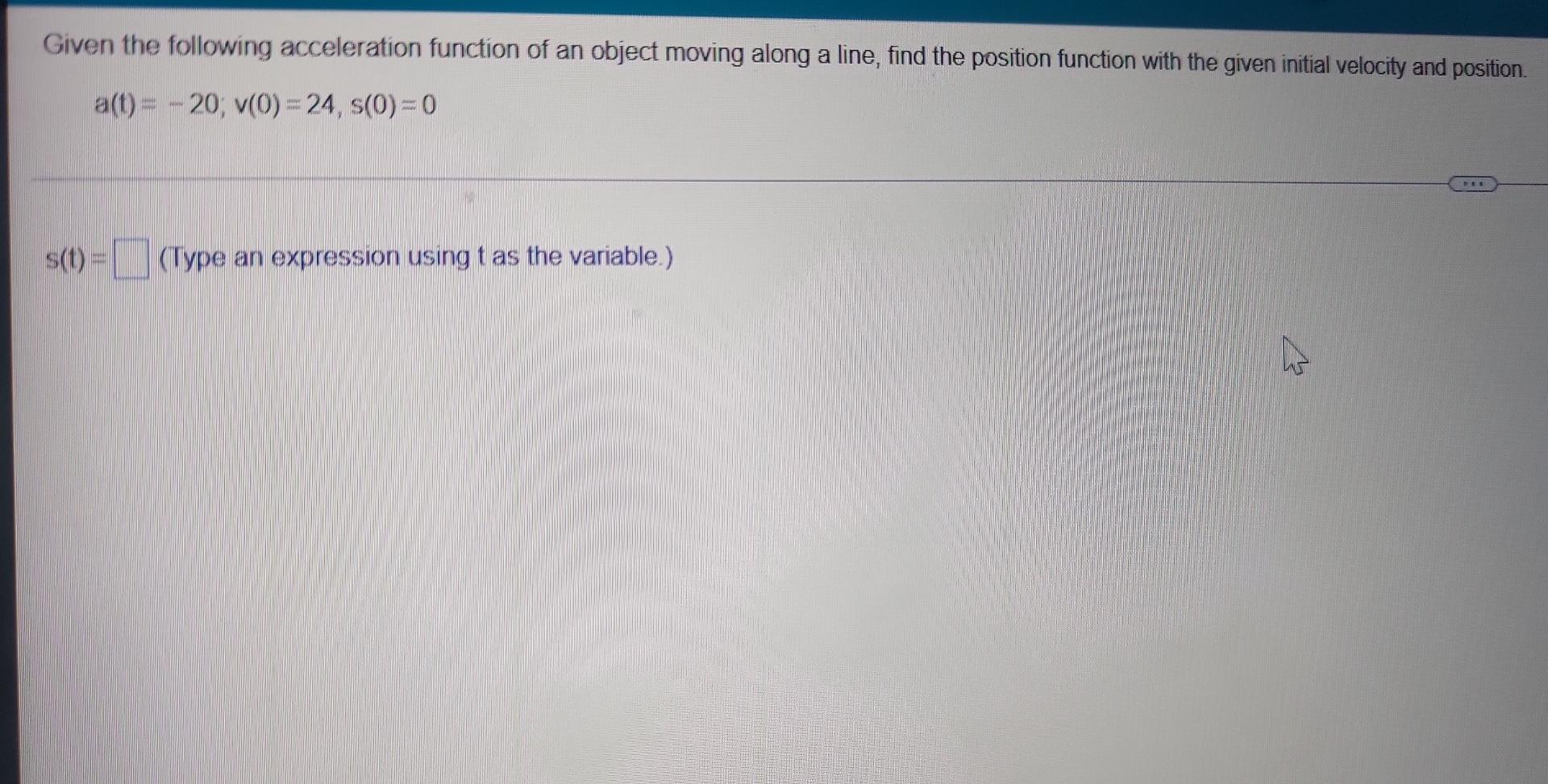 Solved Given The Following Acceleration Function Of An