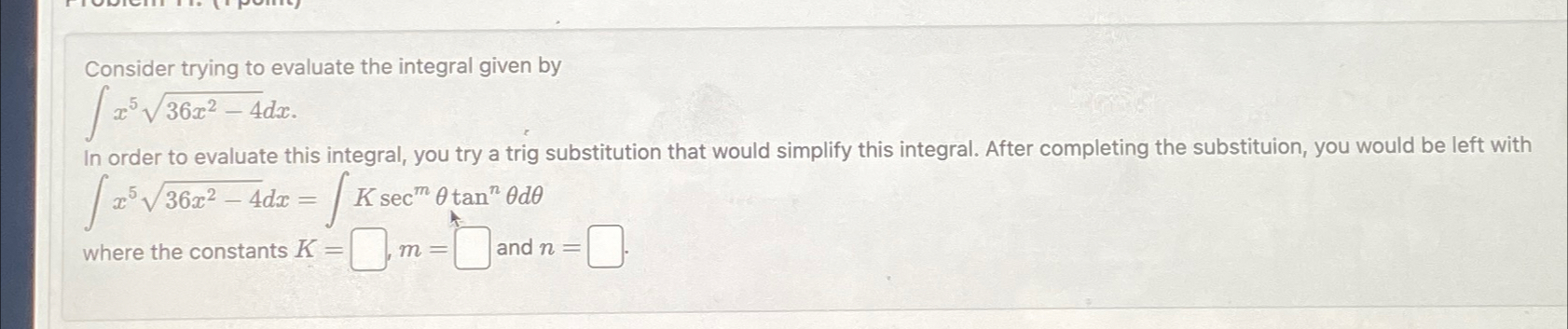 Solved Consider trying to evaluate the integral given | Chegg.com